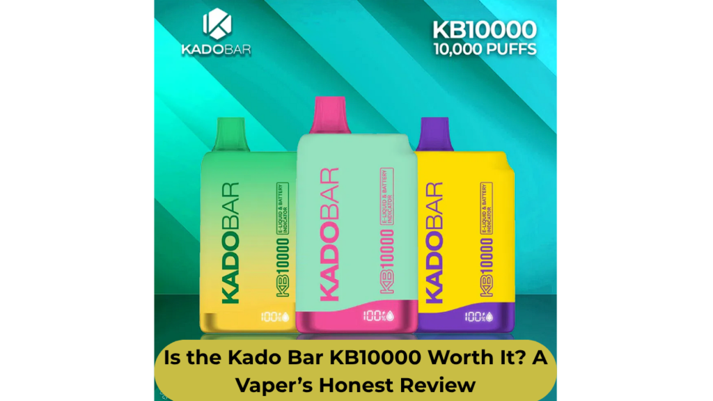 Kado Bar KB10000 Review: Is This 10,000-Puff Vape Worth It?